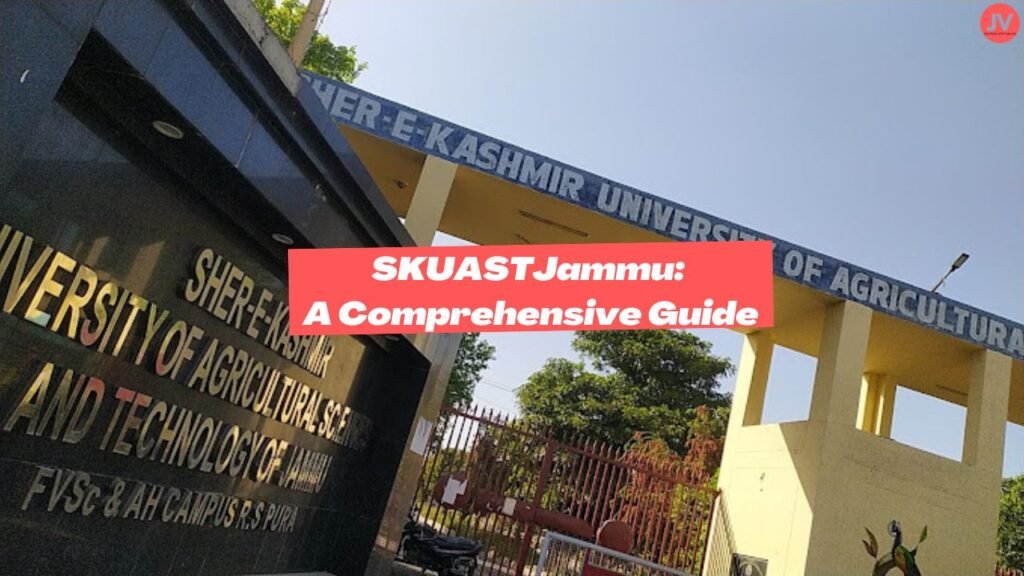 All You Need To Know About SKUAST Jammu