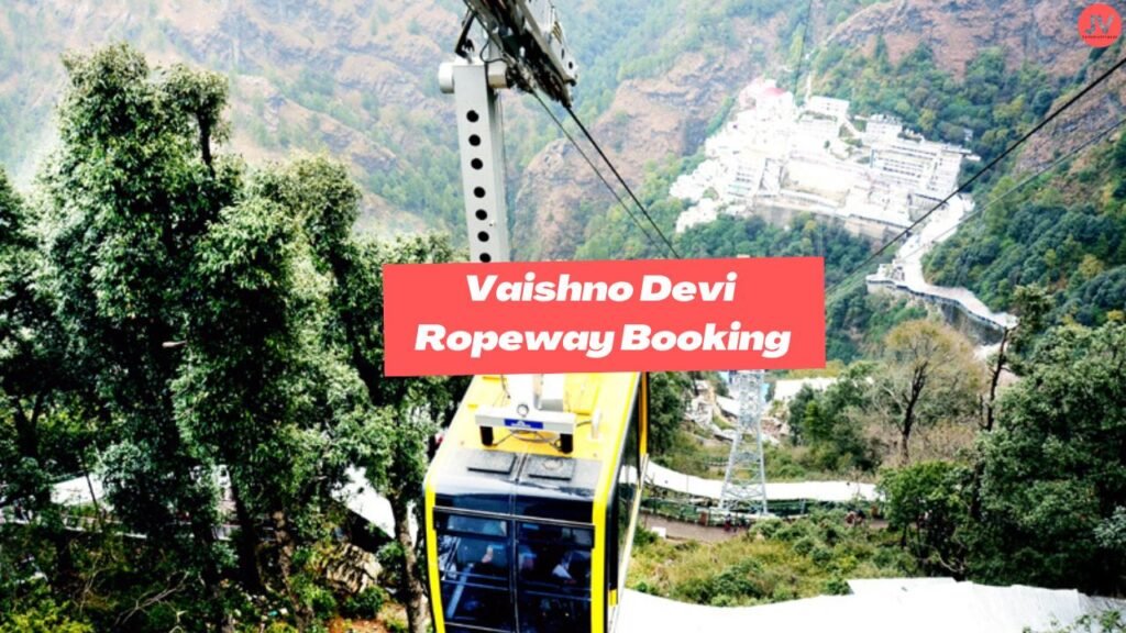 How To Book The Ropeway In Vaishno Devi